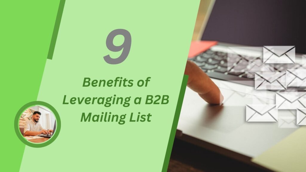 The 9 Significant Advantages of Using a B2B Mailing List
