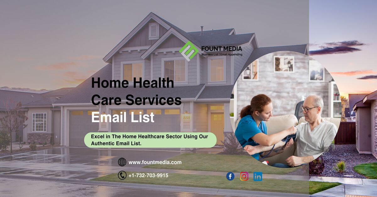 Home Healthcare Services Email List | 100% Verified Contact Lists
